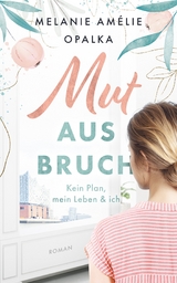 Mutausbruch von Melanie Amélie Opalka | ISBN 978-3-98595-306-6 | Buch online kaufen - Lehmanns.de