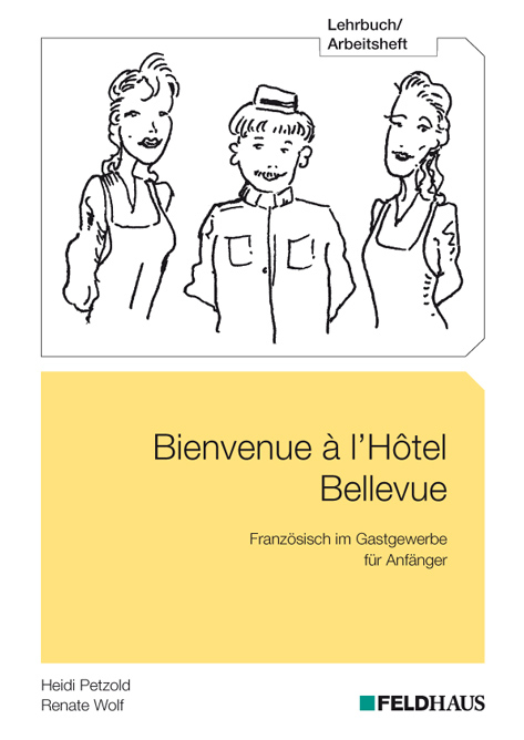 Bienvenue à l'Hôtel Bellevue - Lehrbuch… von Heidi Petzold | ISBN 978-3 ...
